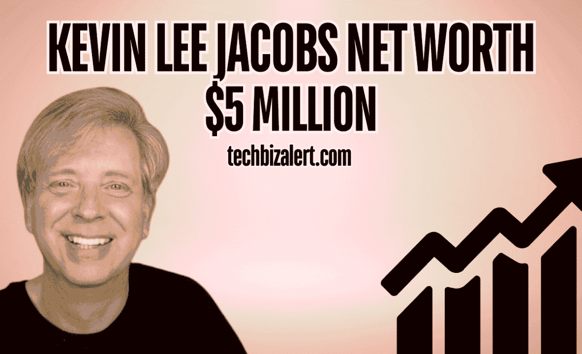 Kevin Lee Jacobs Net Worth (2025) Personal Life & Biography - Techbizalert